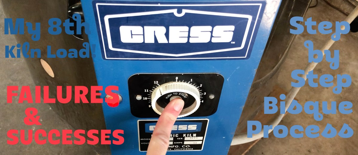 8th Kiln Load: Failures & Successes- Step By Step Bisque Process – Hard ...